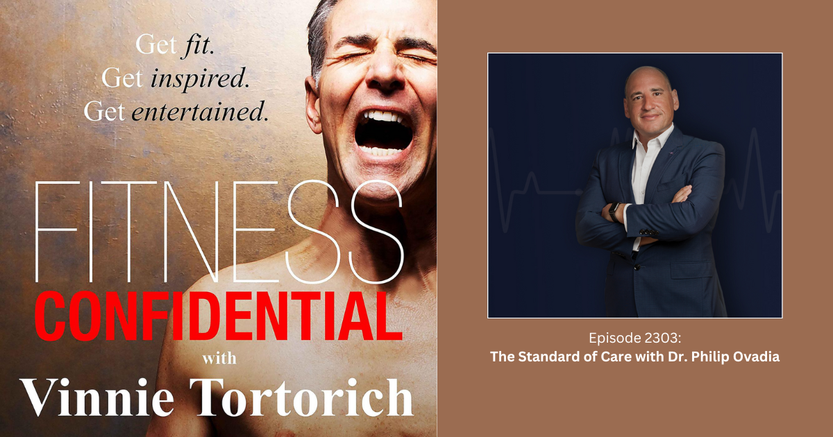 Fitness Confidential with Vinnie Tortorich: The Standard of Care with ...